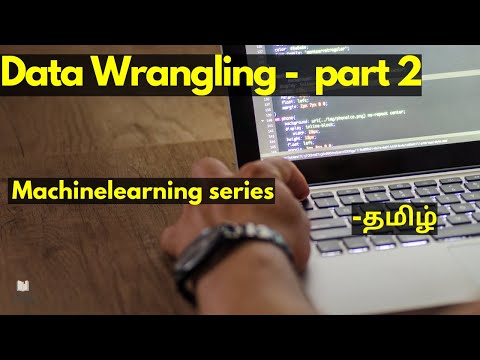 Data wrangling in Tamil | Hands on #2 | Machine learning | Scikitlearn