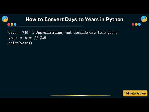 How to Convert Days to Years in Python