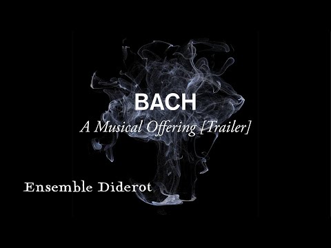 Bach: A Musical Offering | Pierre Nouvel | Ensemble Diderot