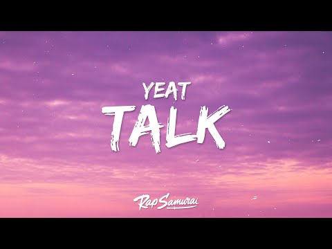 Yeat - Talk (Lyrics)
