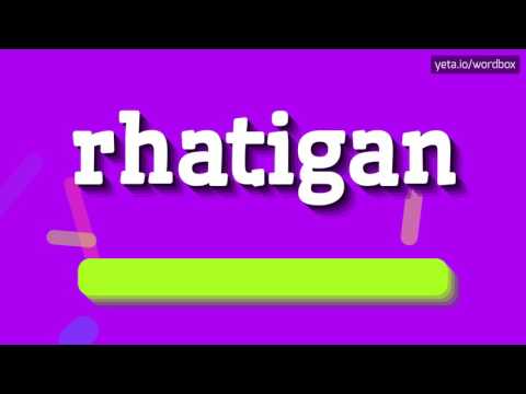RHATIGAN - How to pronounce it?