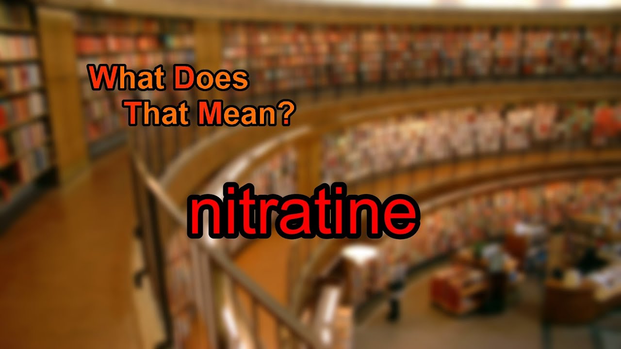 What does nitratine mean?
