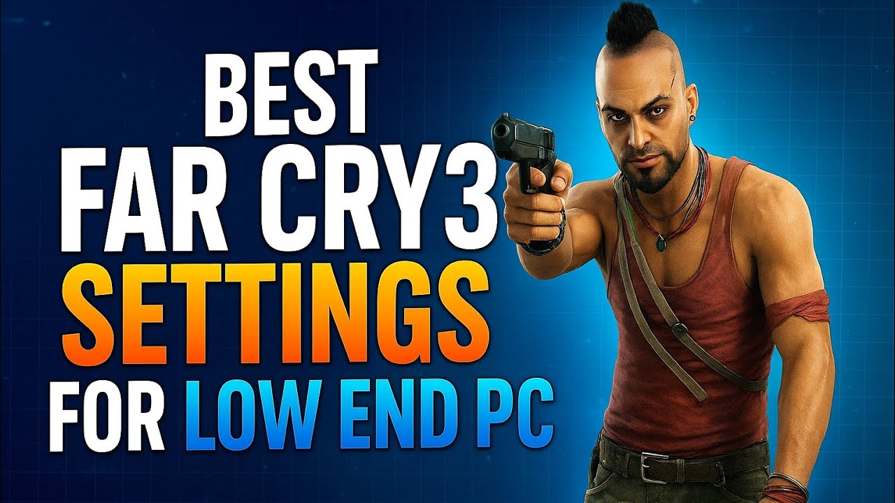 Far Cry 3 Low-End PC Settings – BOOST FPS Like a Beast!