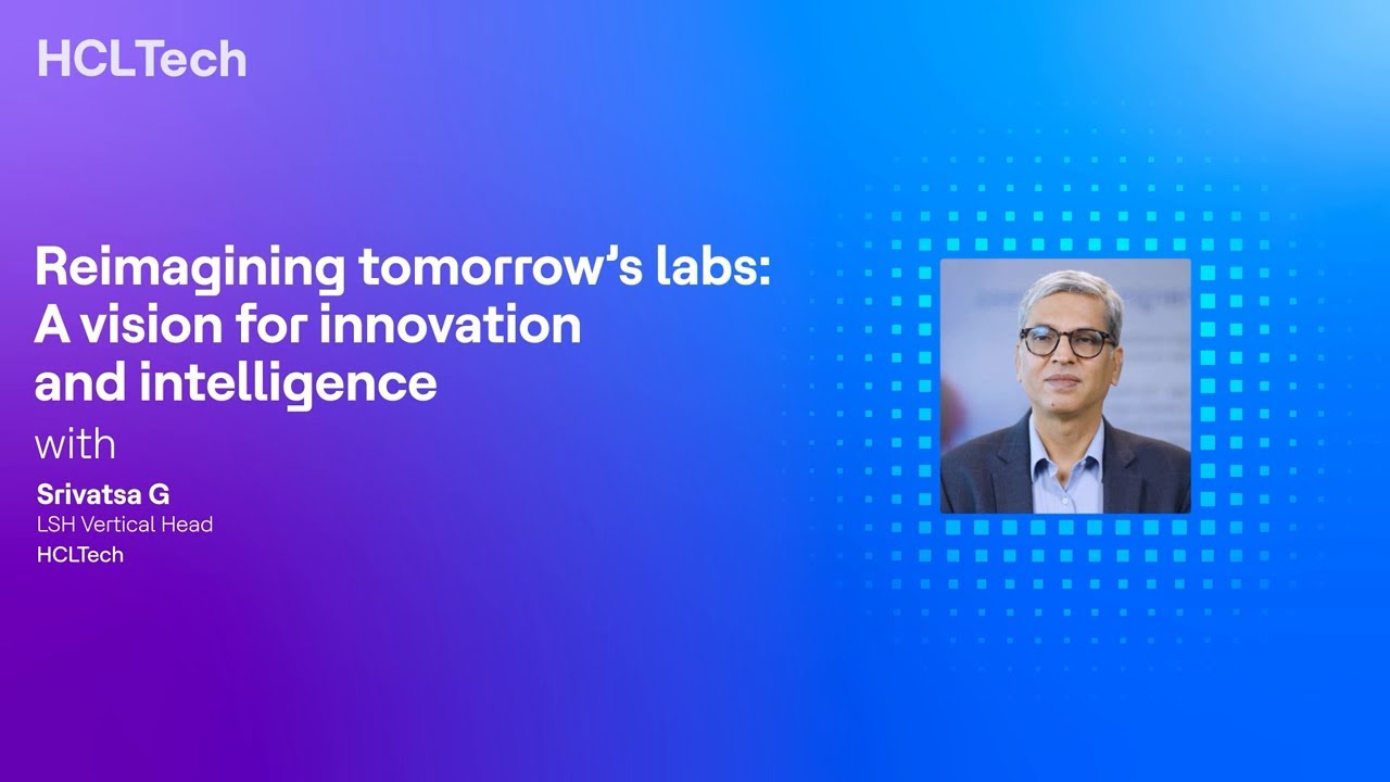 Unlocking the Lab of the Future: How HCLTech is helping biopharma innovate faster and smarter