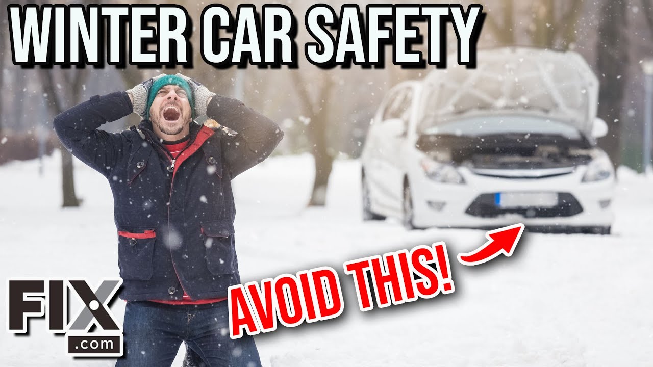 Stay Safe In Your Car This Winter! | Fix.com