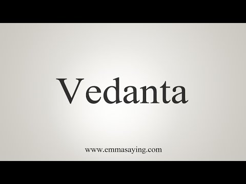 How To Say Vedanta