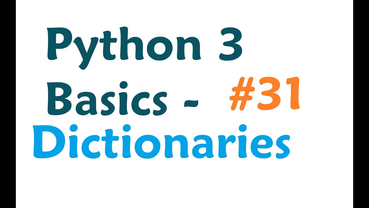 Python 3 Programming Tutorial - Dictionaries