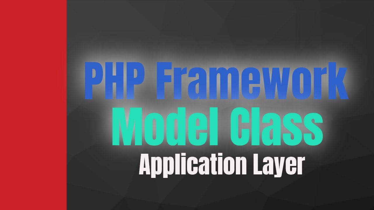 PHP MVC Framework Model Class | Tutorial | PHP Server-Side | Learn PHP