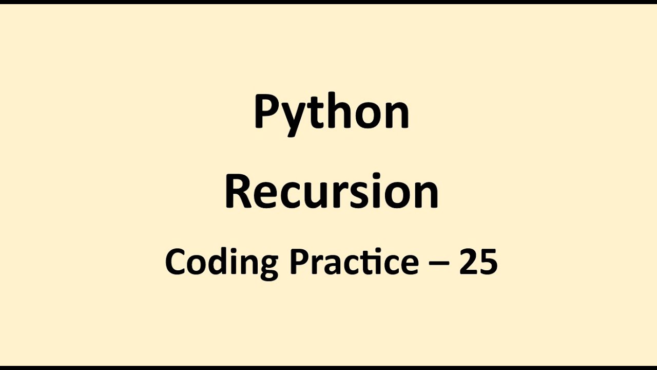 Coding Practice 25 || Recursion || Python || NxtWave || CCBP