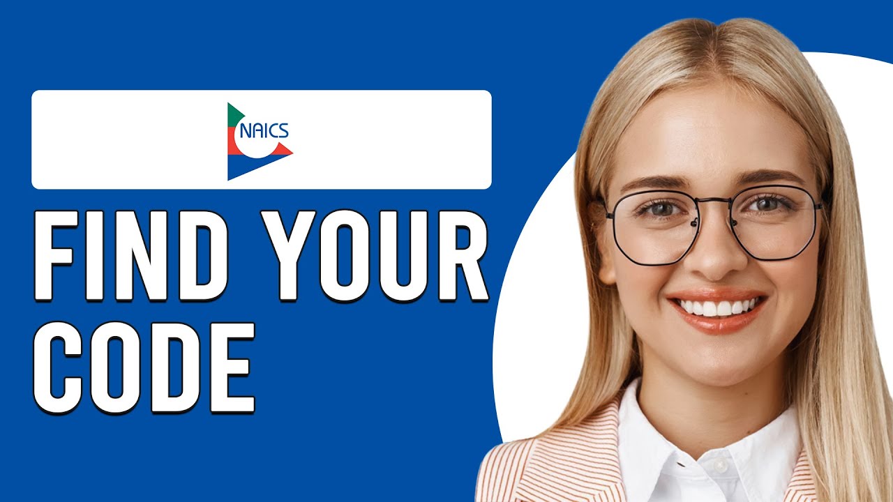 How To Find Your NAICS Code (How Do I Figure Out Or Determine My NAICS Code?)