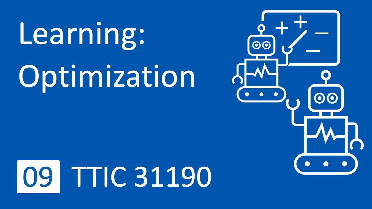 09 | Learning: Optimization | TTIC 31190 (NLP) - Fall 2020