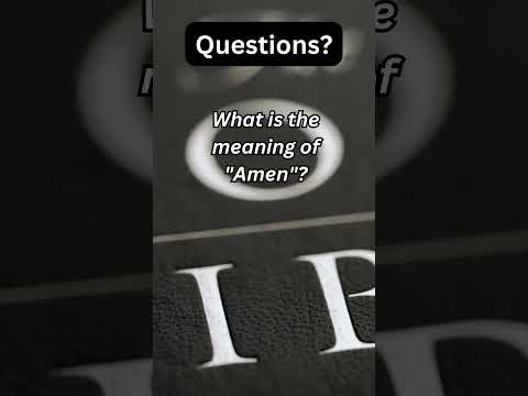 What is the Meaning of Amen? #bible #questions
