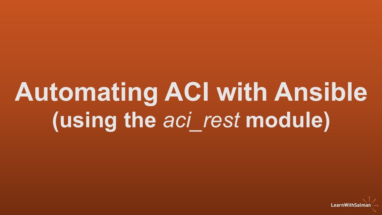 Automating Cisco ACI with Ansible aci_rest Module