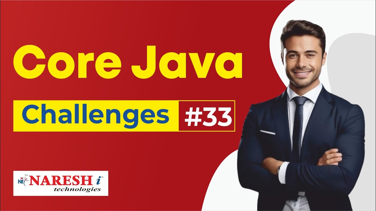 Core Java Programming Challenges #33 | Coding Challenges |  Naresh IT