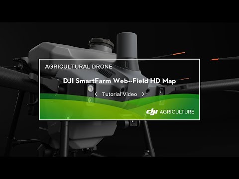 DJI SmartFarm Web --Field HD Map