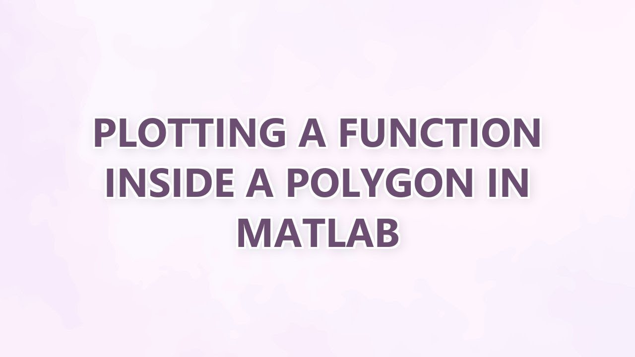 Plotting a function inside a polygon in Matlab