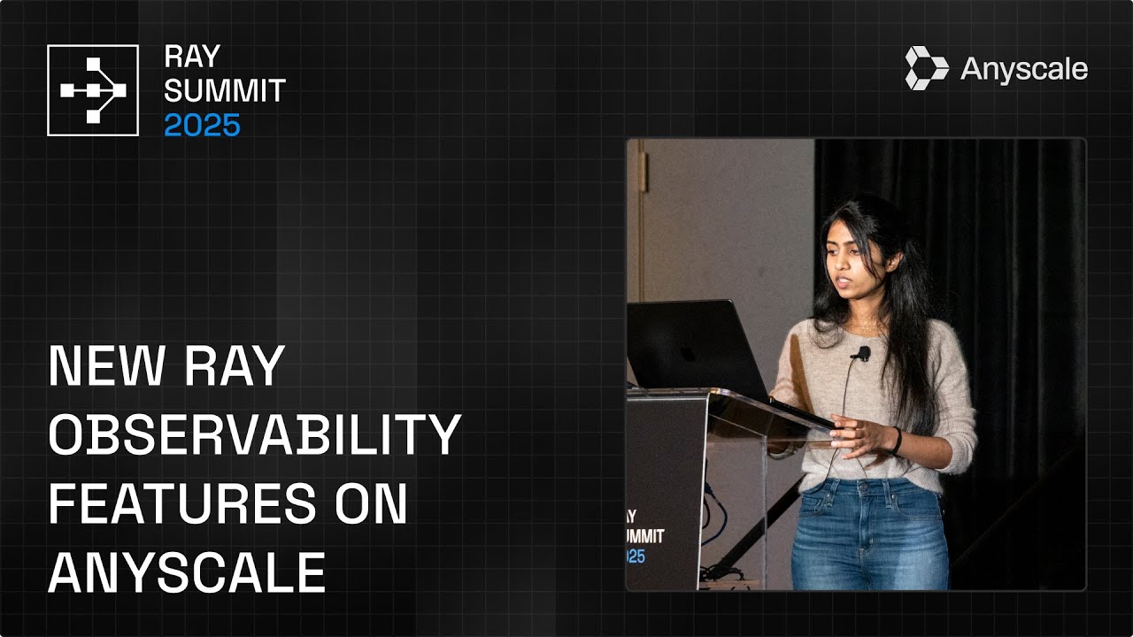 Ray Observability Upgrades: Debug, Optimize, and Scale Faster | Ray Summit 2025