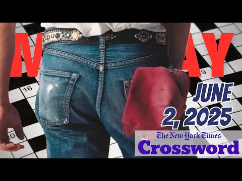 Monday: BRUUUCE - NYT crossword 6/2/2025