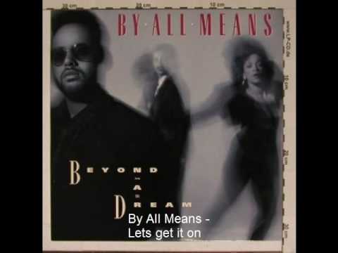 By All Means - Lets get it on
