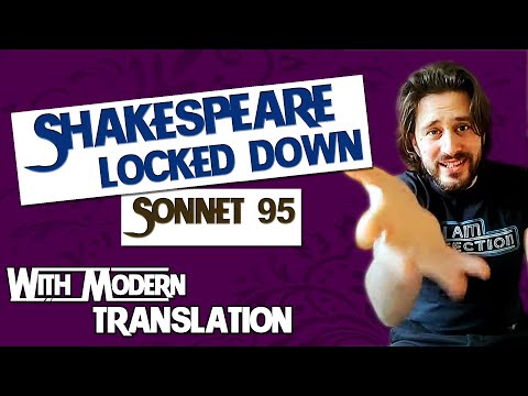 Shakespeare Locked Down - Sonnet 95 "How sweet and lovely dost thou make the shame"