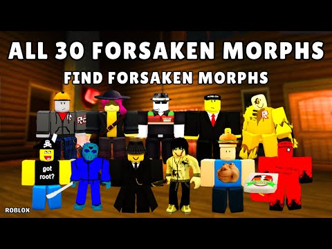 How To Get All 30 Forsaken Morphs in Find Forsaken Morphs | Roblox