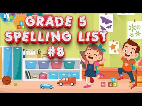 Grade 5 Spelling List Number 8- Learn Spelling from Native English Speakers-English Wizard Online