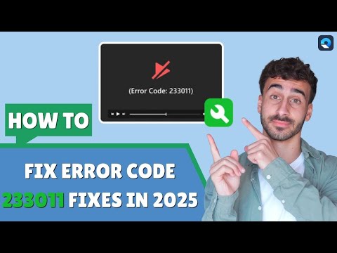 How to Fix Error Code 233011 In 2025