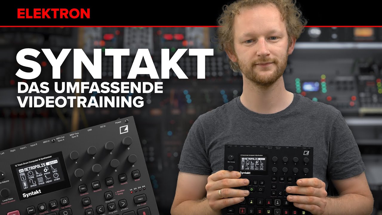 Elektron Syntakt - Das umfassende Videotraining | Vorstellung mit Kai Chonishvili