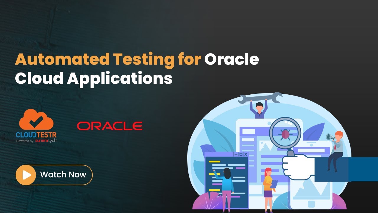 CloudTestr Webinar | Automated Testing for Oracle Cloud Applications