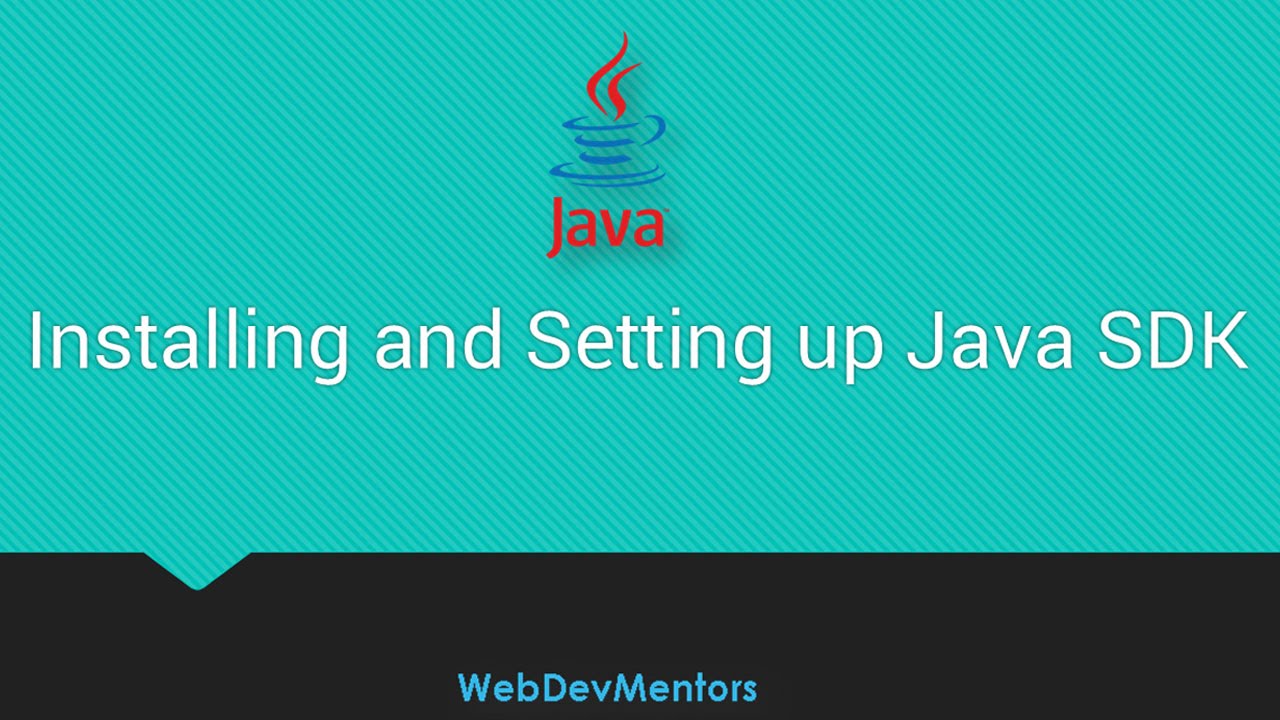 4.Installing and Setting Up Java SDK - JDK