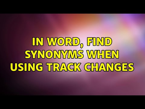 In Word, find synonyms when using track changes
