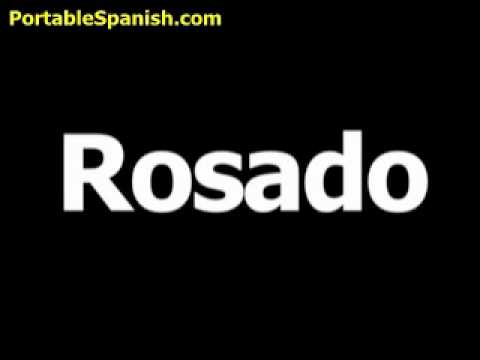 Spanish word for pink is rosado