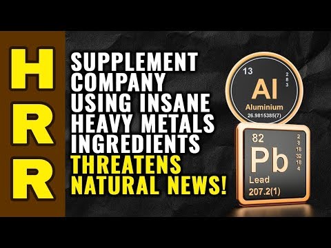 Supplement company using INSANE heavy metals ingredient THREATENS Natural News!