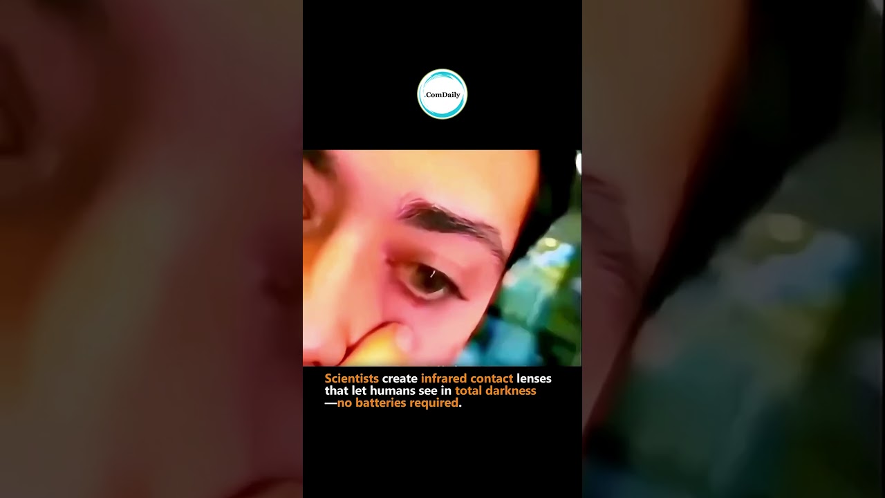 Scientists create infrared contact lenses that let humans see in total darkness—no....