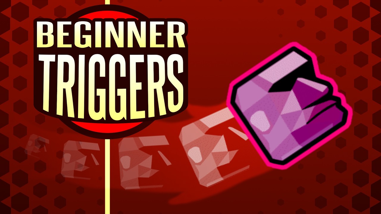 The Ultimate Beginner Trigger Guide - Geometry Dash 2.2