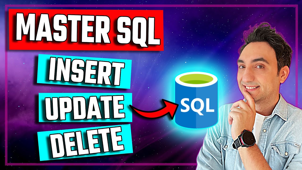 SQL Data Manipulation: INSERT, UPDATE, DELETE Explained - SQL Tutorial for Beginners