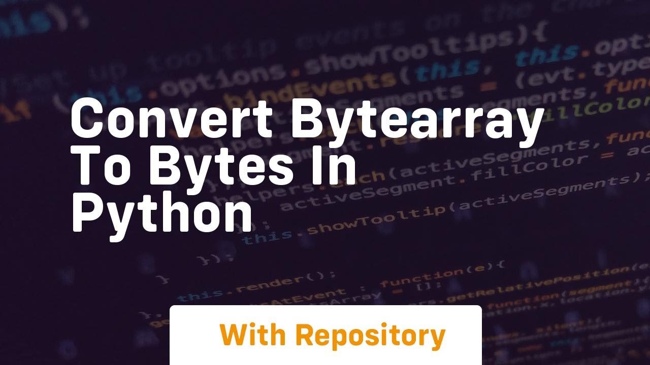 convert bytearray to bytes in python