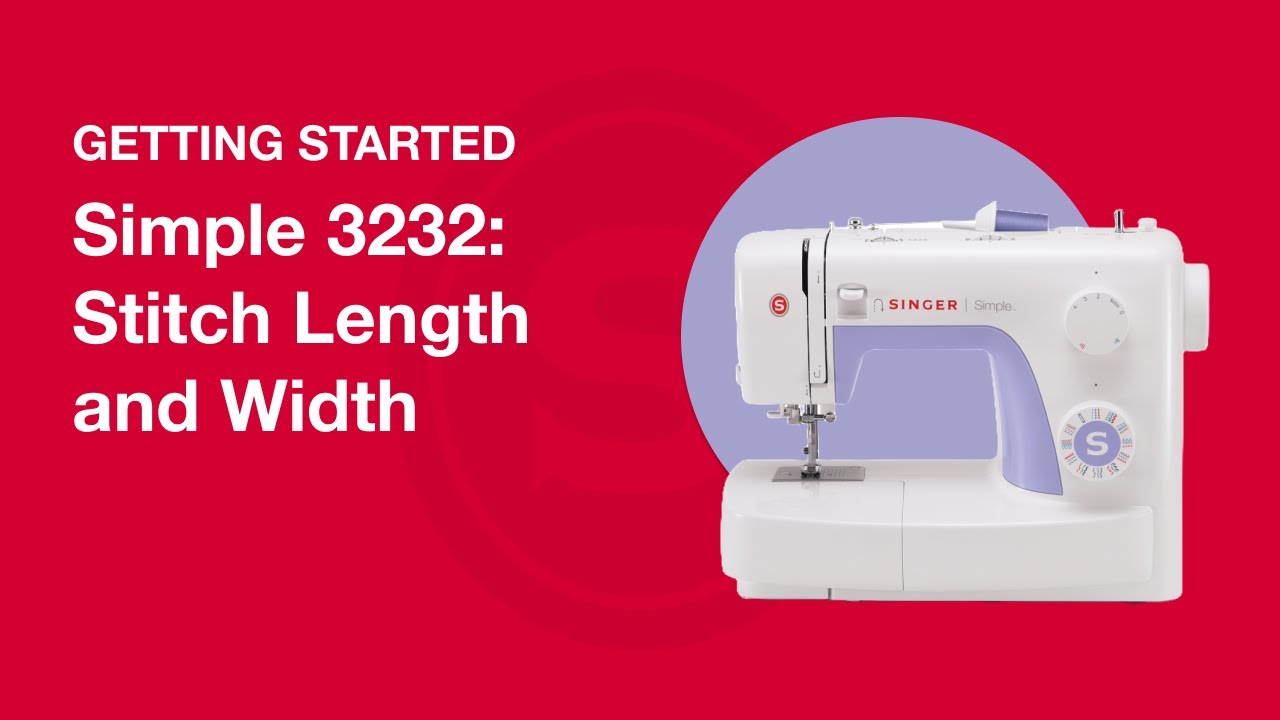Getting Started Simple™ 3232: Stitch Length & Width
