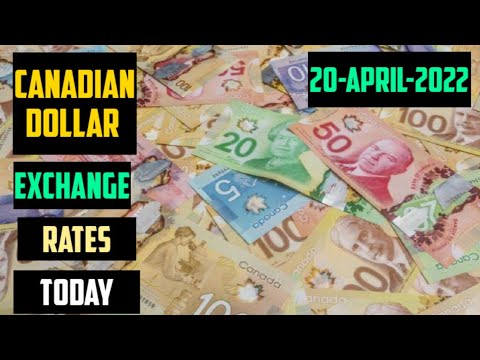 CANADIAN DOLLAR EXCHANGE RATES TODAY 20 April 2022 CORPORATE FINANCE NEWS