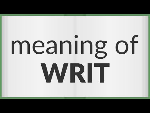Writ | meaning of Writ