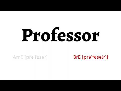 How to Pronounce professor in American English and British English
