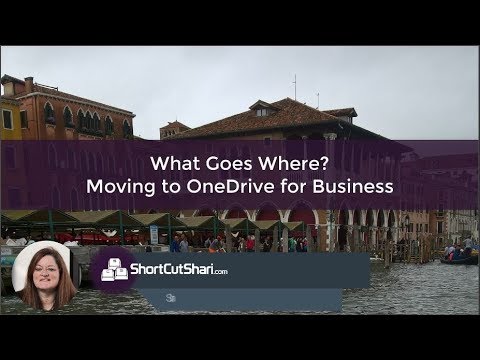 What Goes Where? Moving to OneDrive for Business