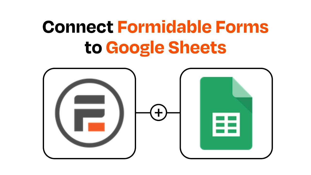 How to Connect Formidable Forms to Google Sheets - Easy Integration