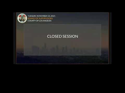 Los Angeles County Board of Supervisors Special Closed Session 11-23-21