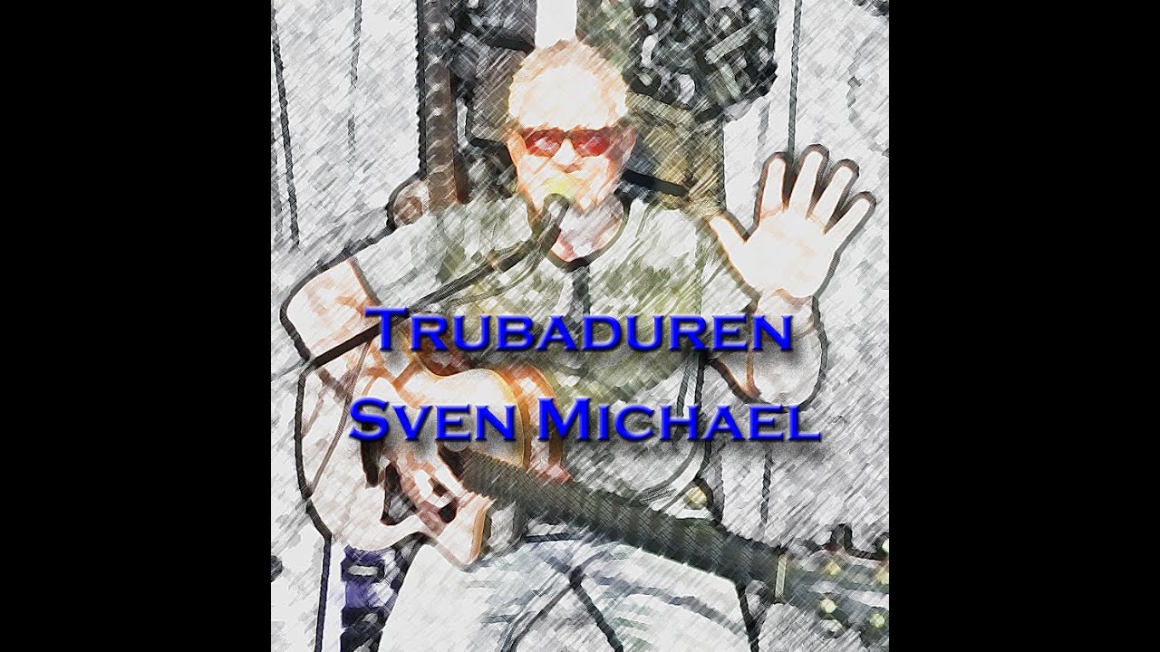Sven Michael Live - Micke Wedin (Trubaduren Sven Michael)