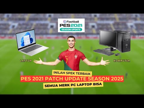 PES 2021 TERBARU🔥INILAH SPEK UNTUK BISA MEMAINKAN GAME PES 2021 SEASON 2025 | PEMBAHASAN
