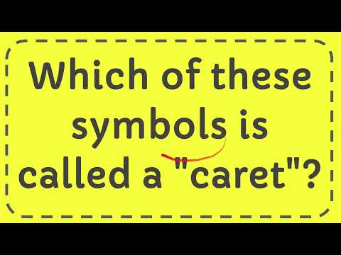 Which of these symbols is called a "caret"?