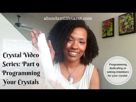 Crystals Video Series: Part 9 || Programming Your Crystals – Abundant*Life*Tarot