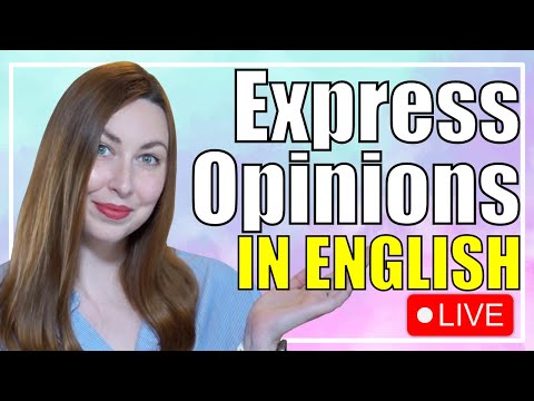 6 Ways to Express Opinions in English