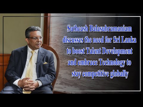 Sutheash Balasubramaniam discusses the need for Sri Lanka to boost Talent Development